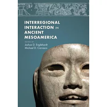 博客來-Interregional Interaction in Ancient Mesoamerica