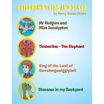 博客來-Children’s Tales and Plays: Mr Redgum and Miss Eucalyptus ...