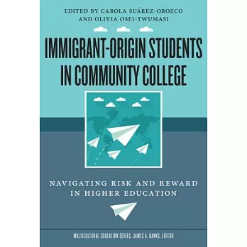 博客來-Immigrant-Origin Students in Community College: Navigating Risk and ...