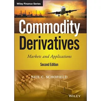 博客來-Commodity Derivatives: Markets and Applications