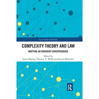 博客來-Complexity Theory and Law: Mapping an Emergent Jurisprudence