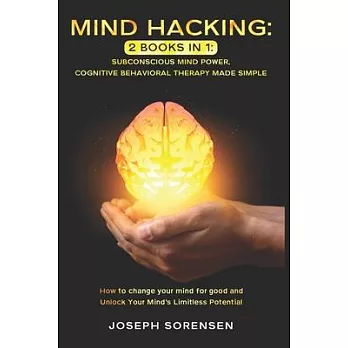 博客來-Mind Hacking: 2 Books in One, Subconscious mind power, Cognitive ...