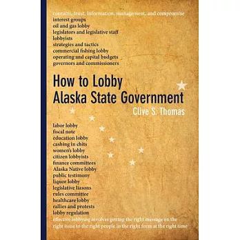 博客來-How to Lobby Alaska State Government