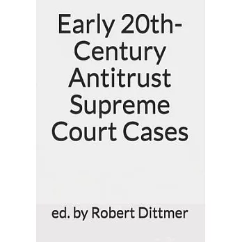 博客來-Early 20th-Century Antitrust Supreme Court Cases