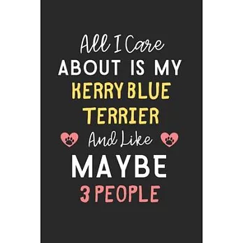 博客來-All I care about is my Kerry Blue Terrier and like maybe 3 people ...