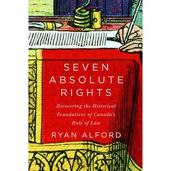 博客來-Seven Absolute Rights: Recovering the Historical Foundations of ...