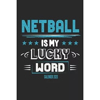 博客來-Netball Is My Lucky Word Calender 2020: Funny Cool Netball Calender ...