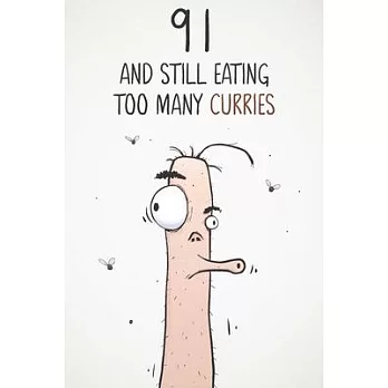 博客來-91 & Still Eating Too Many Curries: Funny 91st Birthday 122 Page ...