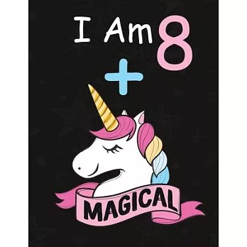 博客來-I am 8 + Magical: Birthday Journal Happy Birthday 8 Years Old ...