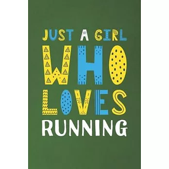 博客來-Just A Girl Who Loves Running: Funny Running Lovers Girl Women ...
