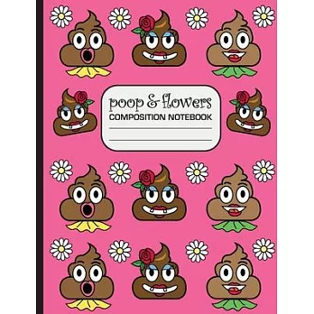 博客來-Poop and Flowers Composition Notebook: 120 page writing composition ...