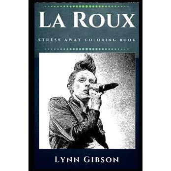 博客來-La Roux Stress Away Coloring Book: An Adult Coloring Book Based on ...