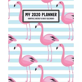 博客來-My 2020 Planner Weekly & Monthly: Flamingo 2020 Daily, Weekly ...