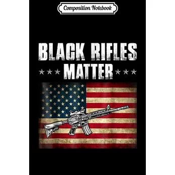 博客來-Composition Notebook: Black Rifles Matter 2nd Amendment AR-15 ...