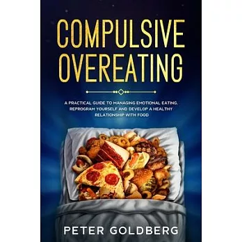 博客來-Compulsive Overeating: A Practical Guide to Managing Emotional ...