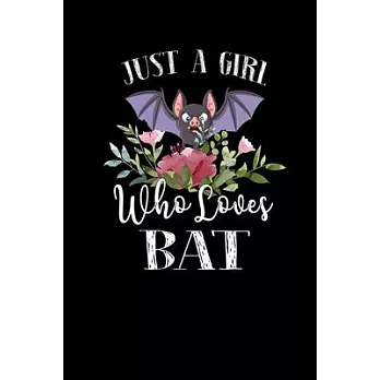 博客來-Just a Girl Who Loves Bat: Perfect Bat Lover Gift For Girl. Cute Notebook for Bat Lover ...