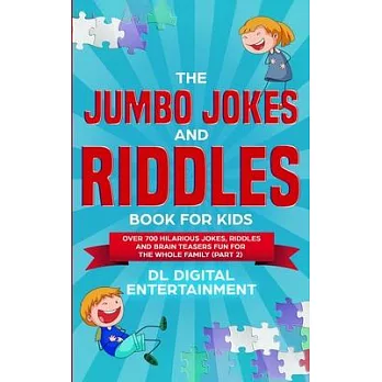 博客來-The Jumbo Jokes and Riddles Book for Kids (Part 2): Over 700 ...