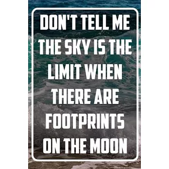 博客來-Don’’t tell me the Sky is the Limit when there are Footprints on ...