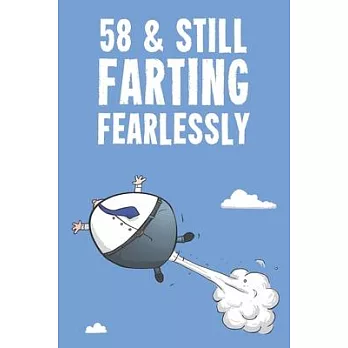 博客來-58 & Still Farting Fearlessly: Funny Men’’s 58th Birthday 122 Page ...