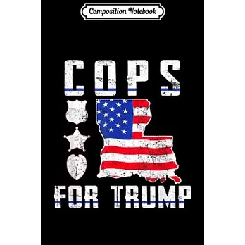 博客來-Composition Notebook: Louisiana Cops For Trump Journal/Notebook ...
