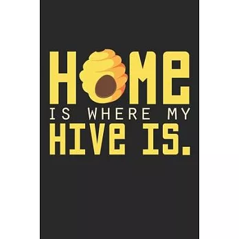 博客來-Home Is Where My Hive Is: Notebook A5 Size, 6x9 inches, 120 dotted ...