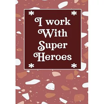博客來-I work with super heroes: BLANK Lined Journal/Notebook Coworker Gag ...