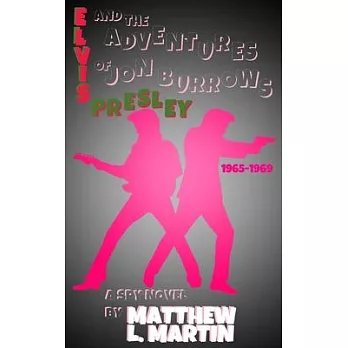 博客來-Elvis Presley & The Adventures of Jon Burrows: 1965-1969