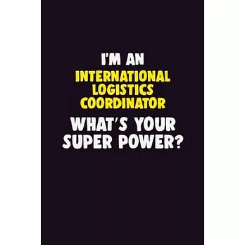 博客來-I’’M An International Logistics Coordinator, What’’s Your Super ...