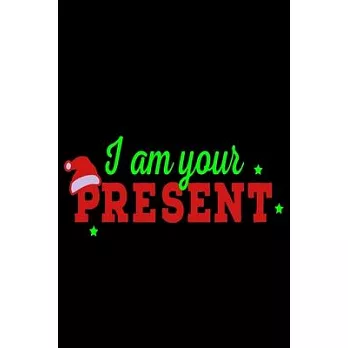 博客來-I Am Your Present: Fun Xmas Holiday Notebook and Journal For All ...