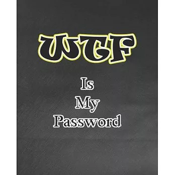博客來-WTF Is My Password: Password and Username Keeper, Internet Websites ...
