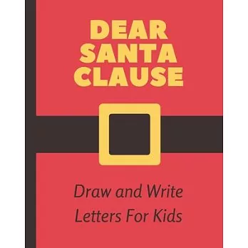 博客來-Dear Santa Clause Draw and Write Letters For Kids: The North Pole ...