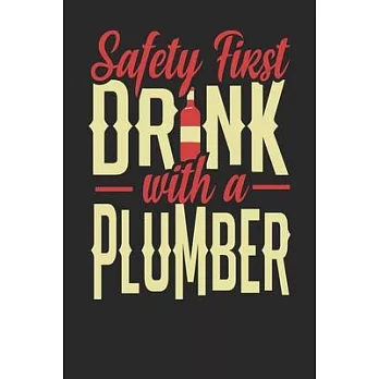 博客來-Safety First Drink With A Plumber: Plumber Notebook - Plumber ...