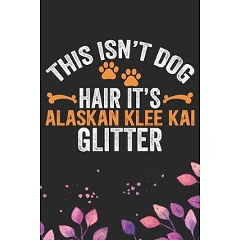 博客來-This Isn’’t Dog Hair It’’s Alaskan Klee Kai Glitter: Cool Alaskan ...