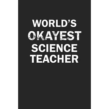 博客來-World’’s Okayest Science Teacher: Funny gag gift for sarcastic ...