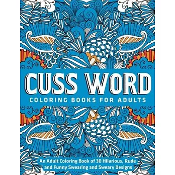 博客來-An Adult Coloring Book of 30 Hilarious, Rude and Funny Swearing and ...