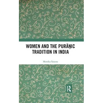 博客來-Women and the Puranic Tradition in India