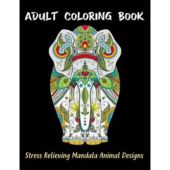 博客來-Adult Coloring Book, Stress Relieving Mandala Animal Designs: An ...