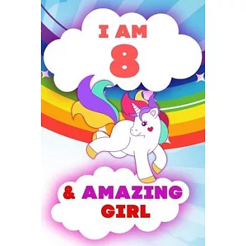 博客來-I am 8 and Amazing Girl, Happy Birthday Gift, 8 Years Old Unicorn ...