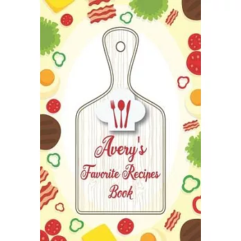 博客來-Avery’’s Favorite Recipes Book: Personalized Name notebook to write ...