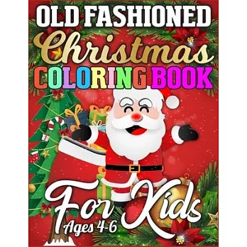 博客來-Old Fashioned Christmas Coloring Book for Kids Ages 4-6: A Book ...