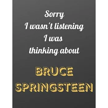 博客來-Sorry I wasn’’t listening I was thinking about Bruce Springsteen ...