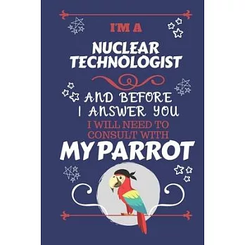 博客來-I’’m A Nuclear Technologist And Before I Answer You I Will Need To ...