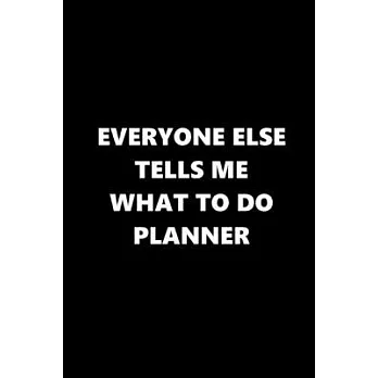 博客來-2020 Daily Planner Funny Humorous Everyone Tells Me What To Do 388 ...