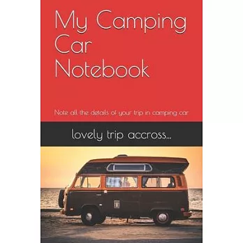 博客來-My Camping Car Notebook: Note all the details of your trip in ...