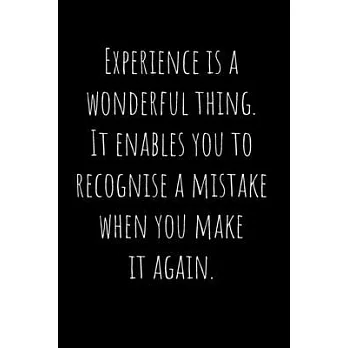博客來-Experience is a wonderful thing. It enables you to recognise a ...