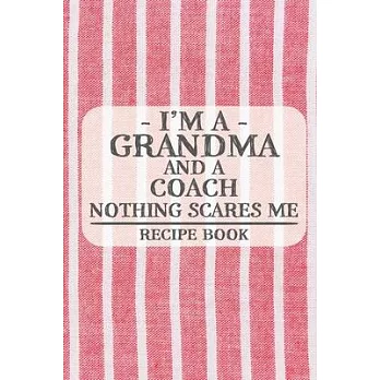 博客來-I’’m a Grandma and a Coach Nothing Scares Me Recipe Book: Blank ...