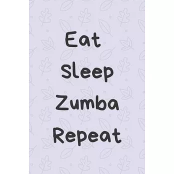 博客來-Eat Sleep Zumba Repeat: Zumba Fitness Notebook to Write in - Friend ...