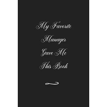 博客來-My Favorite Manager Gave Me This Book: Funny Office Notebook ...