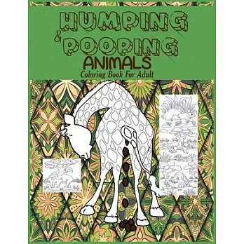 博客來-Humping and Pooping Animals: A Coloring Book for Adults with 30 ...