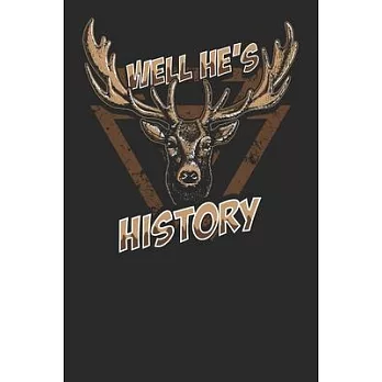 博客來-Well He’’s History: Hunting Composition Notebook for Deer Hunting Lovers. Wide Ruled Blank ...